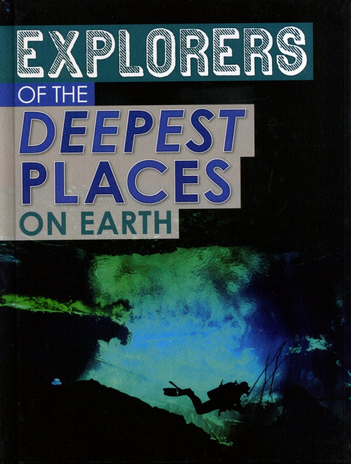 Explorers Of The Deepest Places On Earth - Laburnum House Educational