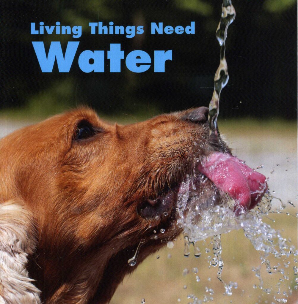 Living Things Need Water | 9781474789943 - Laburnum House Educational