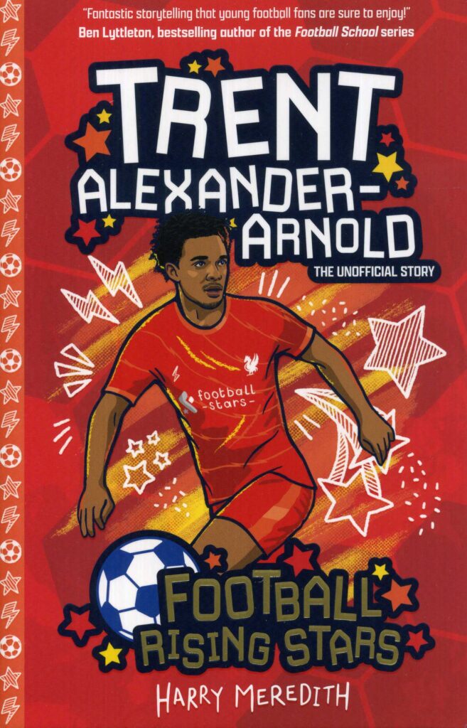 Trent Alexander-Arnold (Football Rising Stars) - Laburnum House Educational