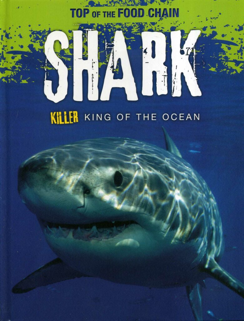 Shark: Killer King of the Ocean | 9781474778022 - Laburnum House ...