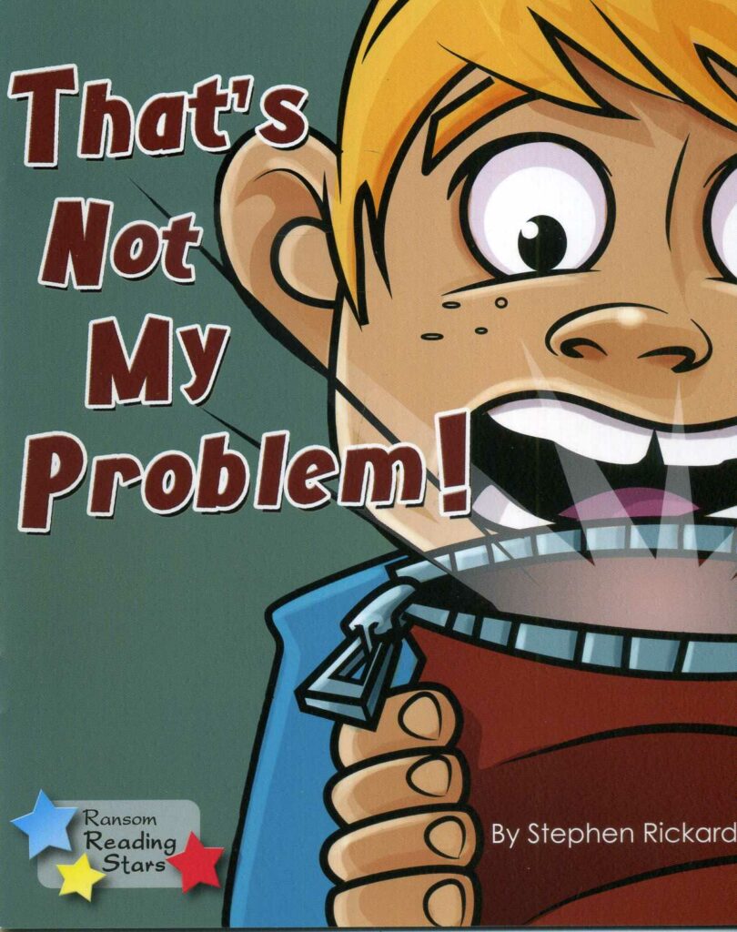 That’s Not My Problem! | 9781781278178 - Laburnum House Educational
